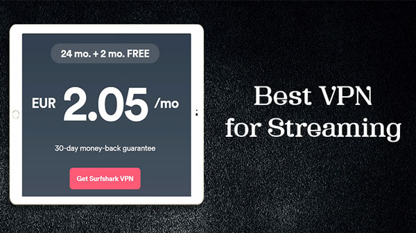 7 Best VPN for Streaming [May 2025 ]