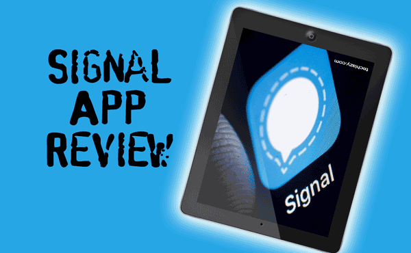 Signal App Review - Best Privacy Messaging App