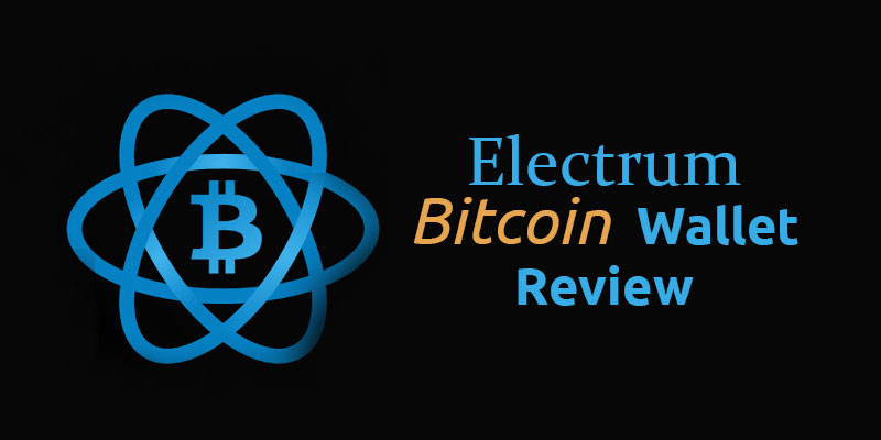 Electrum Wallet Review - Best Desktop Wallet for Bitcoins