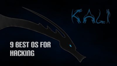 21 Best OS for Hacking in 2023